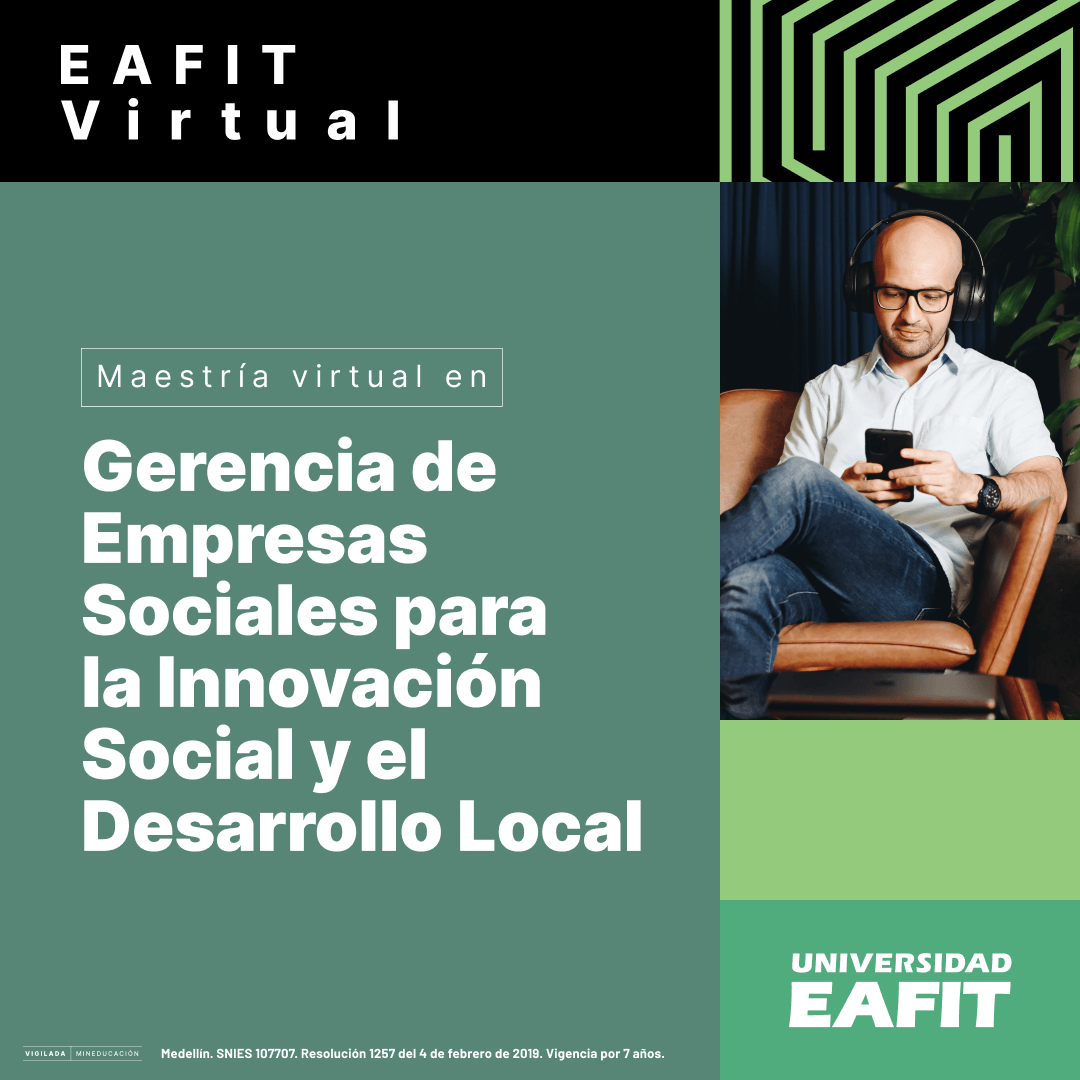 Gerencia de administración de empresas sociales | Maestría virtual | EAFIT